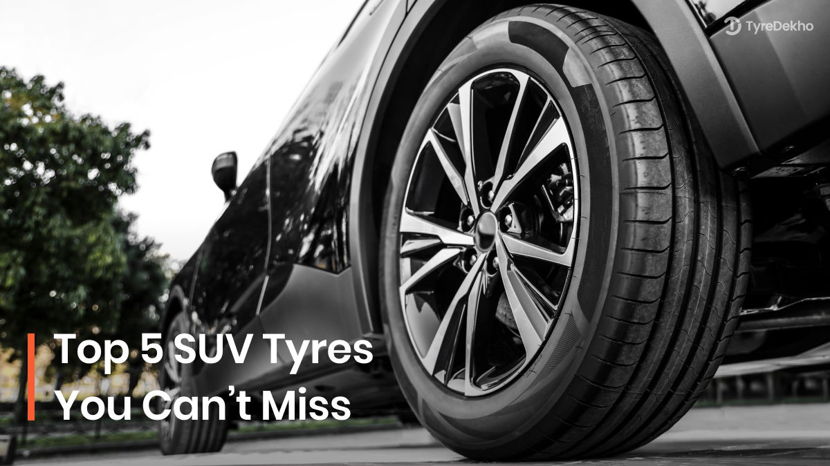 Top 5 SUV Tyres You Can’t Miss