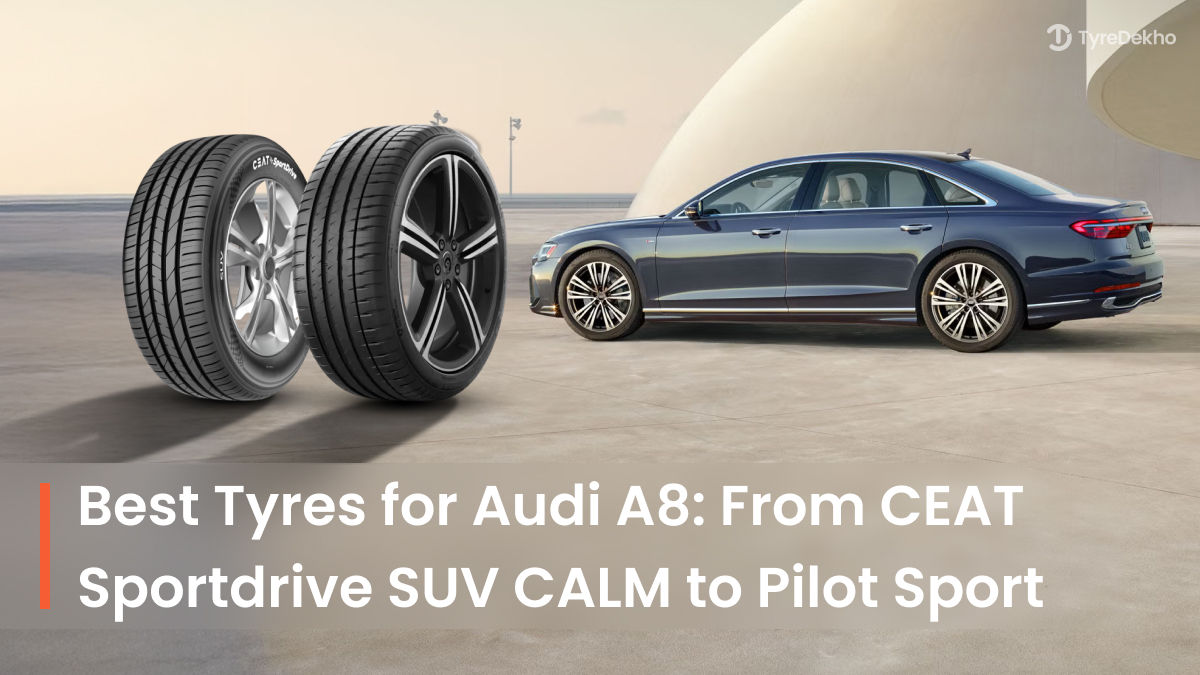 Best Tyres for Audi A8: CEAT Sportdrive SUV CALM to Pilot Sport