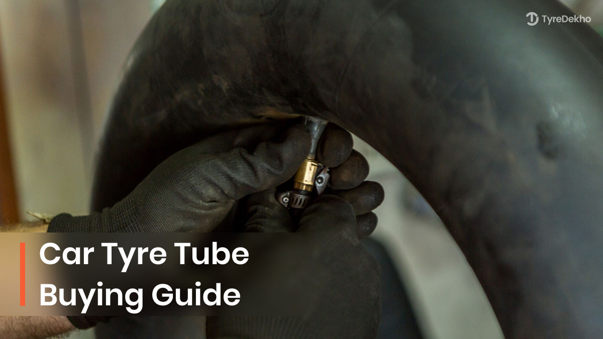 Car Tyre Tube Buying Guide