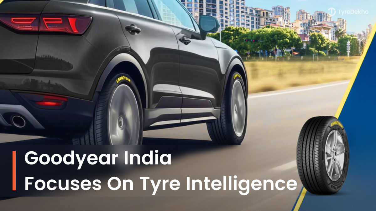 Goodyear India Focuses On Tyre Intelligence