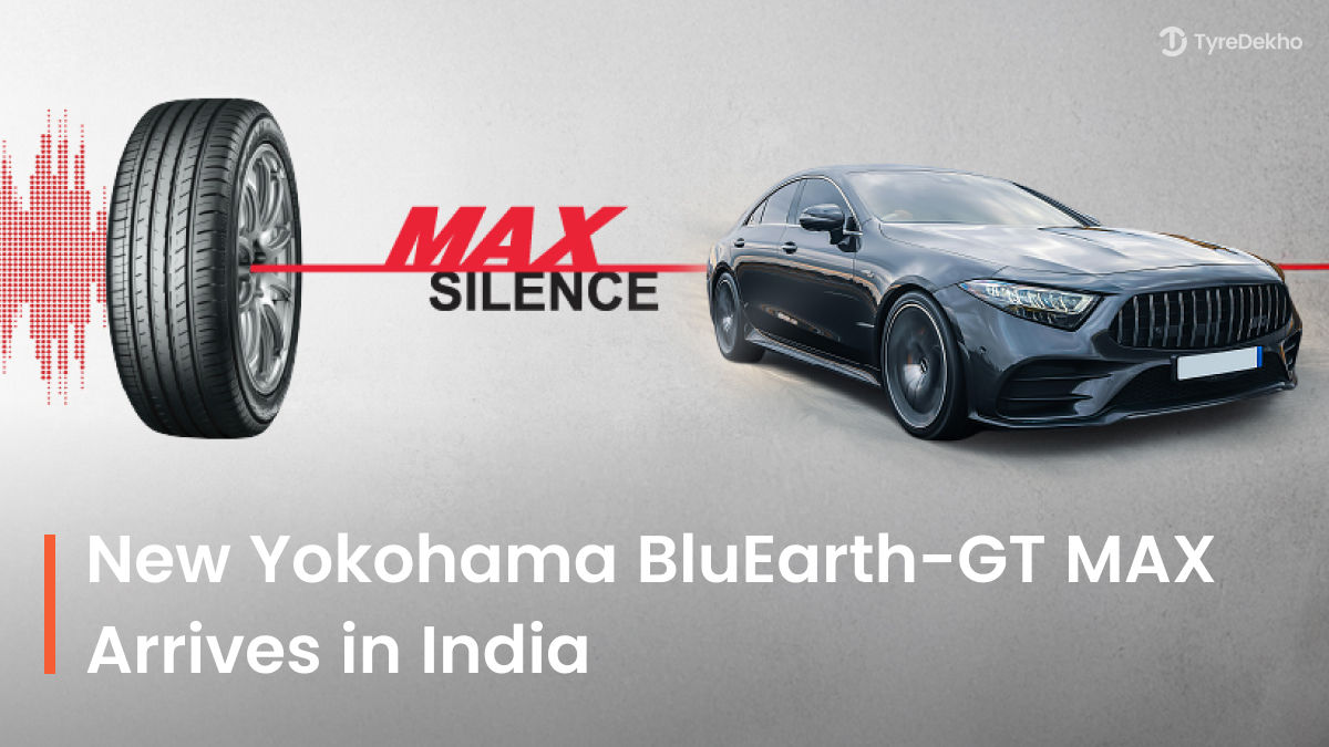 New Yokohama BluEarth-GT MAX Arrives in India