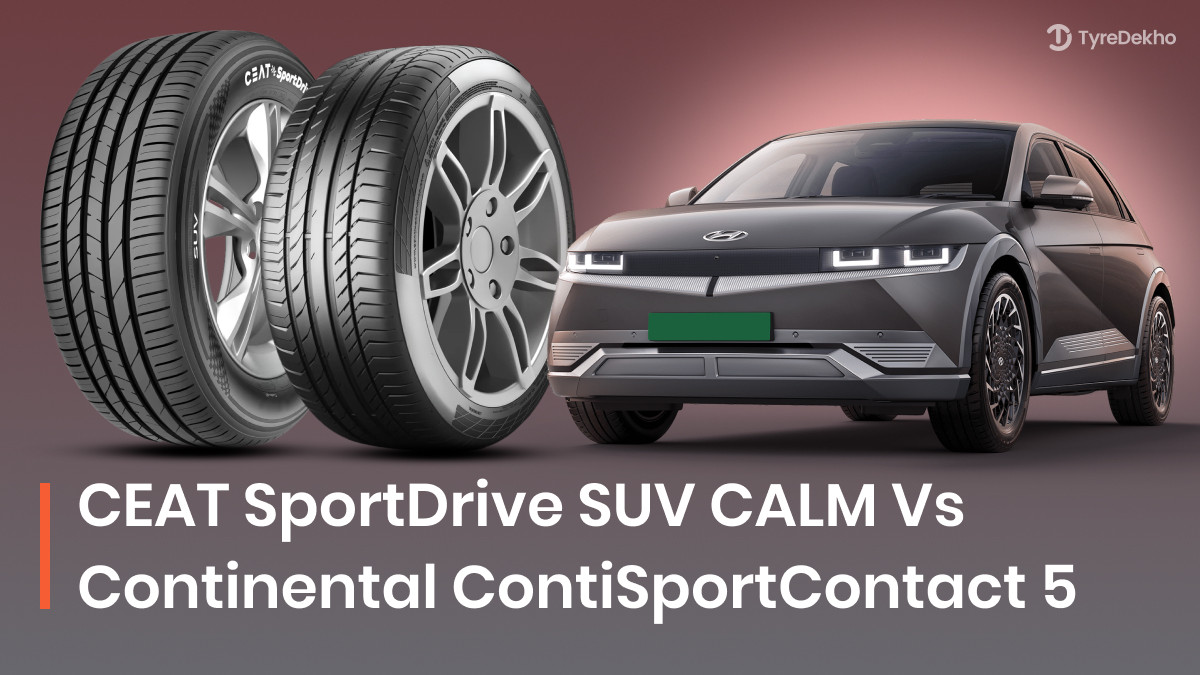 CEAT SportDrive SUV CALM Vs Continental ContiSportContact 5: Which Is The Best Tyre For Your SUV?