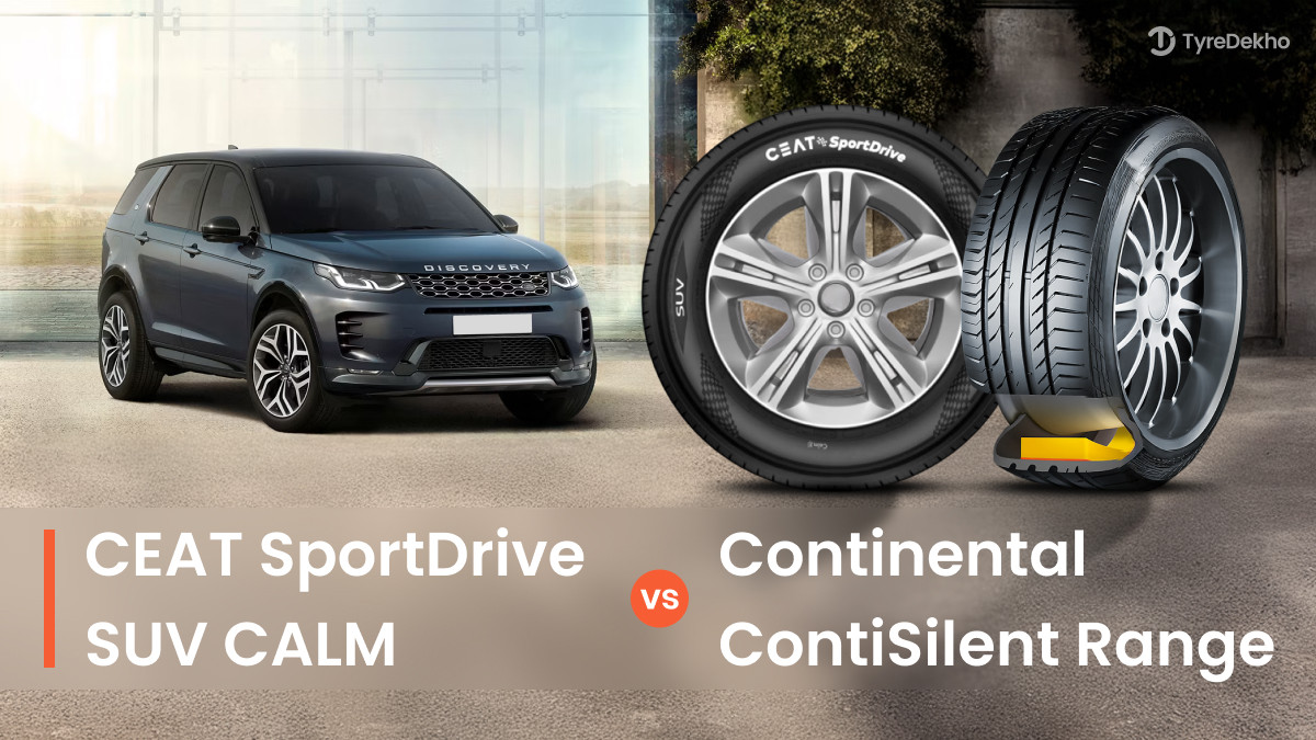 CEAT SportDrive SUV CALM Vs Continental ContiSilent Range