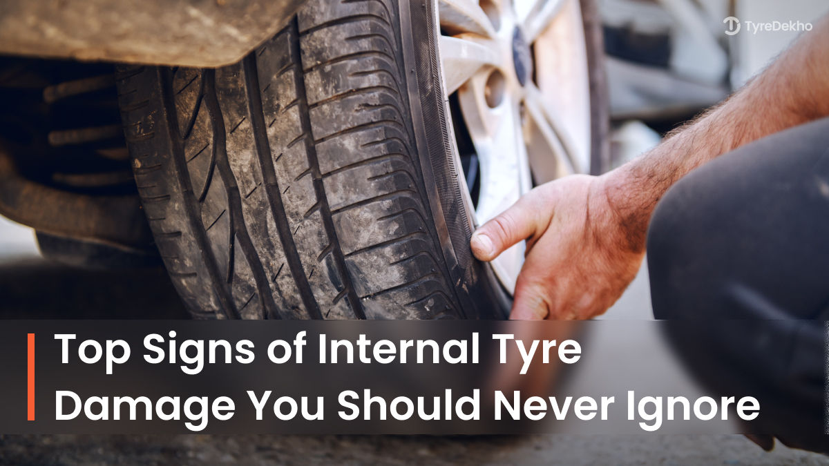 Top Signs of Internal Tyre Damage You Should Never