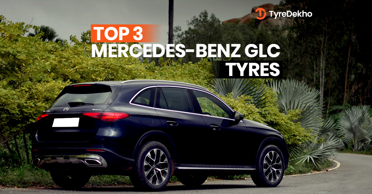 Top 3 Mercedes Benz GLC Tyres